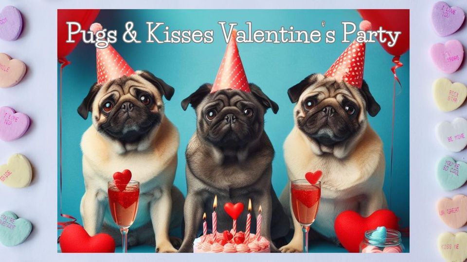 Pugs & Kisses Valentines Party! - Woodinville, Cascade Kennels ...