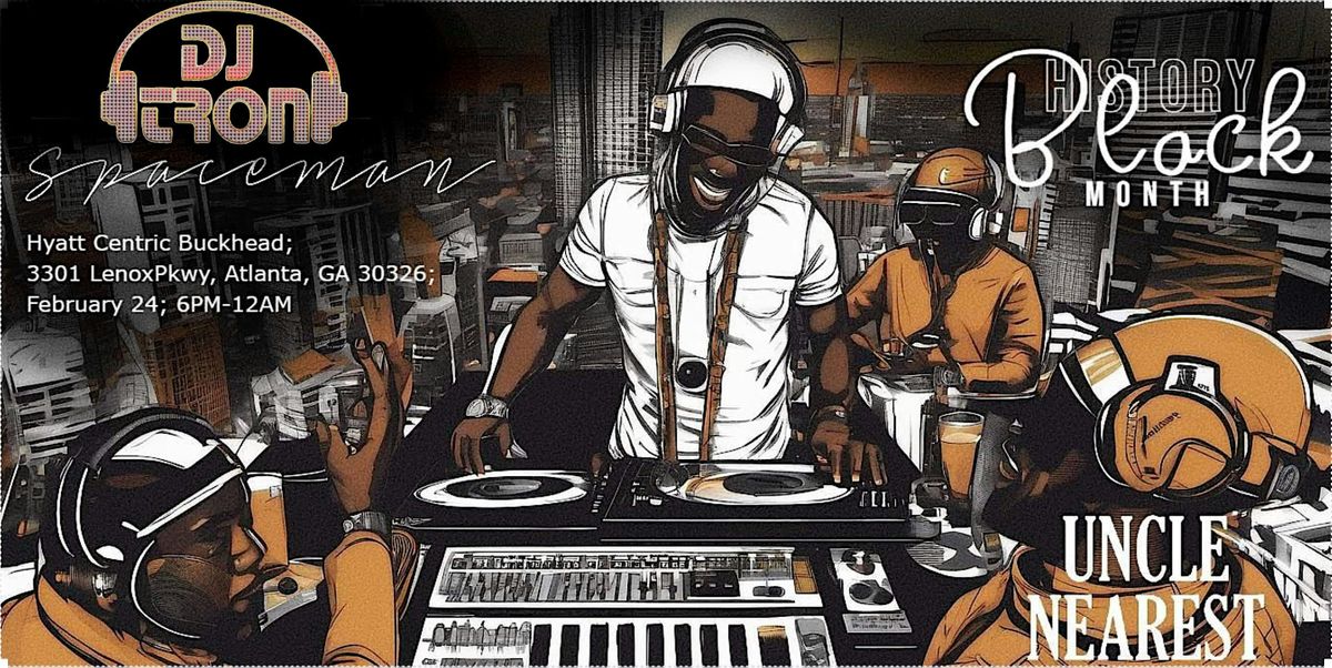 Celebrating Black History Month with DJ Tron and Uncle Nearest whiskey ...