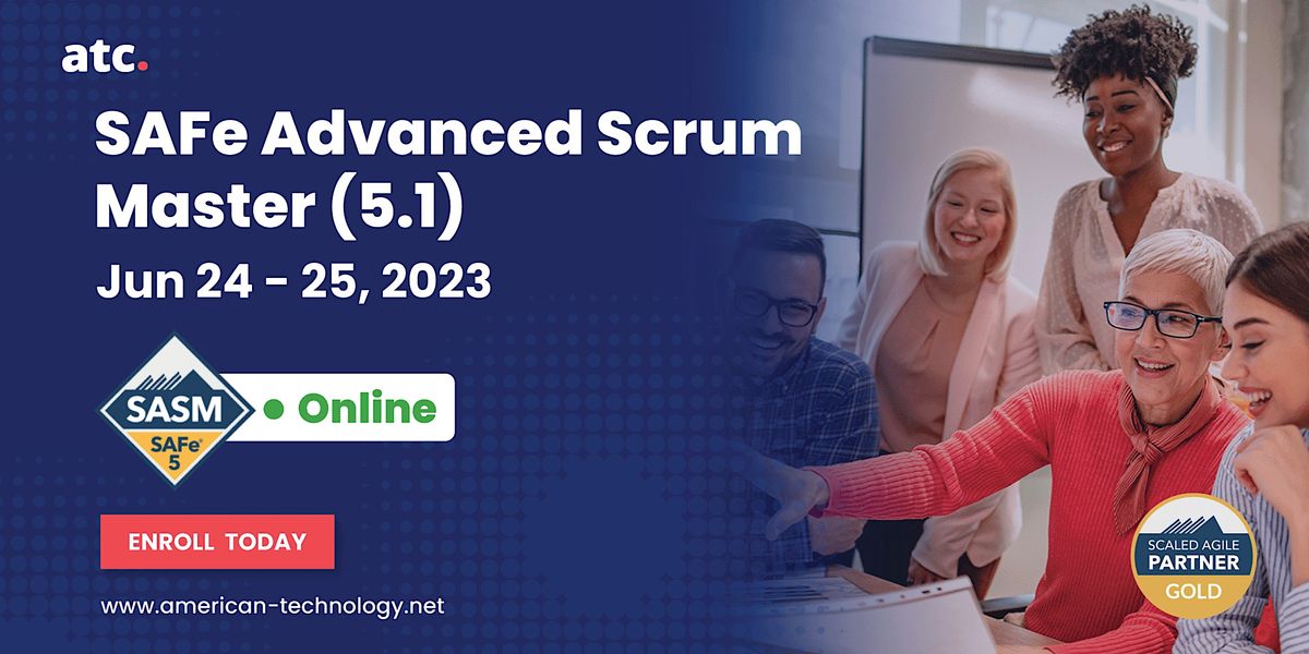 SAFe Advanced Scrum Master (5.1), June 24 to June 25 | Online Event ...