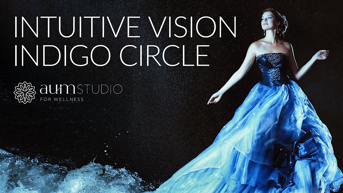 Intuitive Vision Indigo Circle, Aum Studio for Wellness, Alpharetta, 21 ...