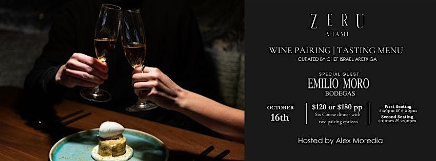 The Art of Pairing: Zeru & Emilio Moro, Zeru Miami, 18 November 2024 ...