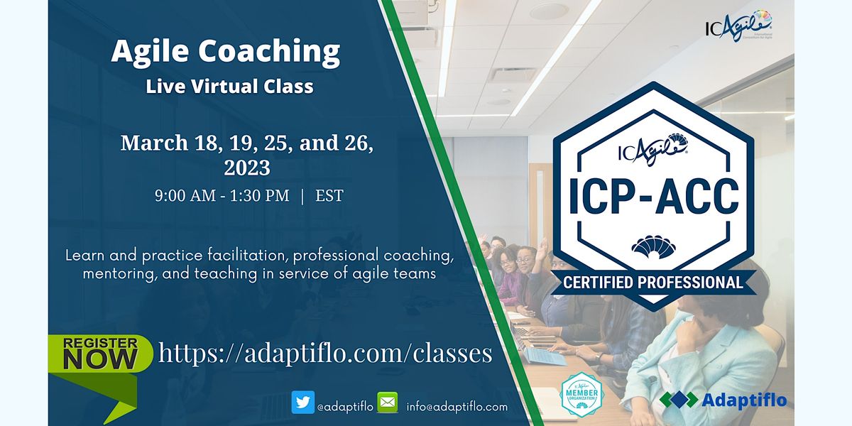 Agile Coaching Workshop with Certification (ICP-ACC), March 18 to March 26 | Online Event ...