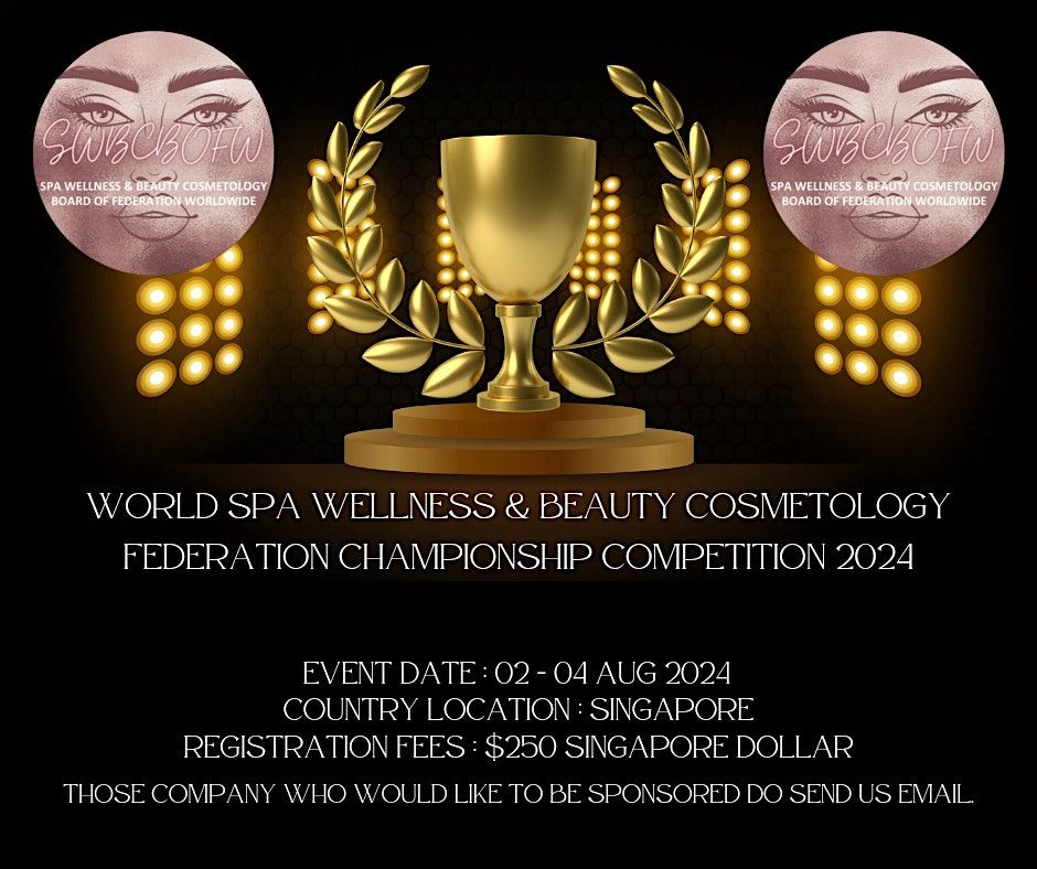 WORLD SPA WELLNESS & BEAUTY COSMETOLOGY FEDERATION CHAMPIONSHIP ...