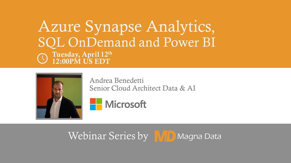 Azure Synapse Analytics, SQL OnDemand and Power BI [Virtual], April 12 ...