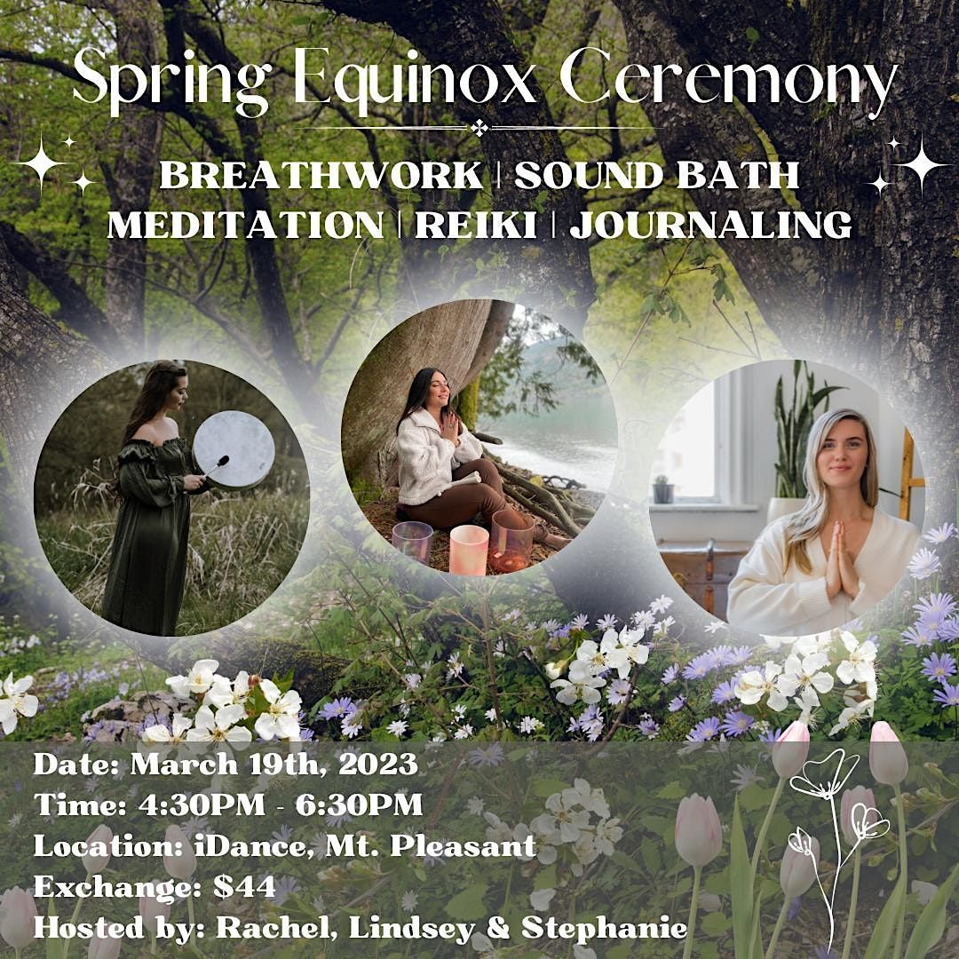 Spring Equinox Ceremony w. Breathwork, Meditation & Reiki, iDance ...