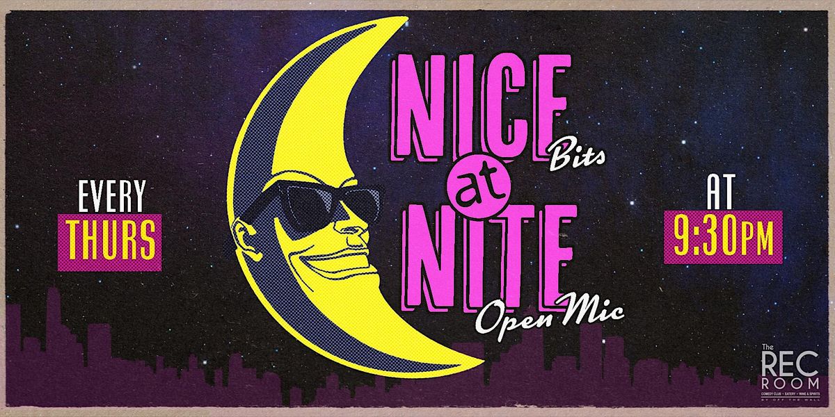 Nice Bits at Nite (OPEN MIC), The Rec Room, Huntington Beach , 16 ...