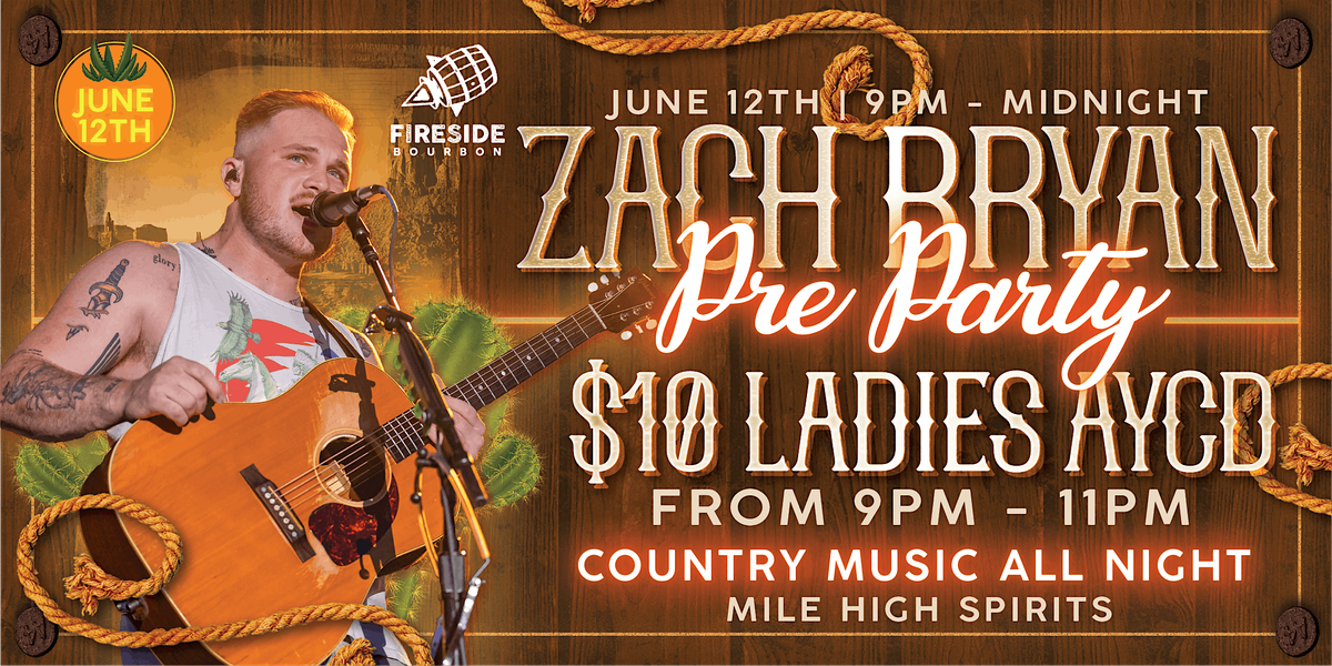 Zach Bryan Pre-Party - $10 Ladies AYCD, Mile High Spirits - Tasting ...