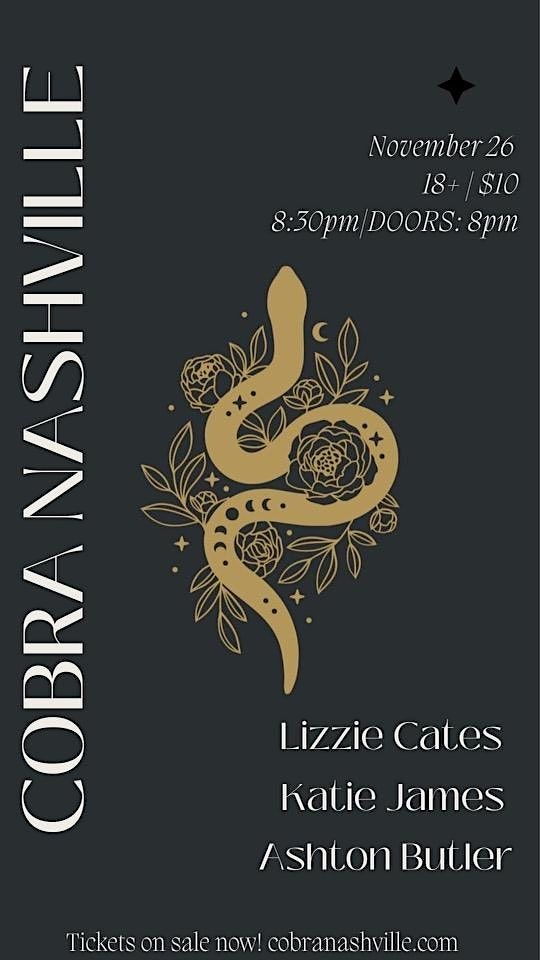 Katie James | Ashton Butler | Lizzie Cates, The Cobra, Nashville, 26 ...