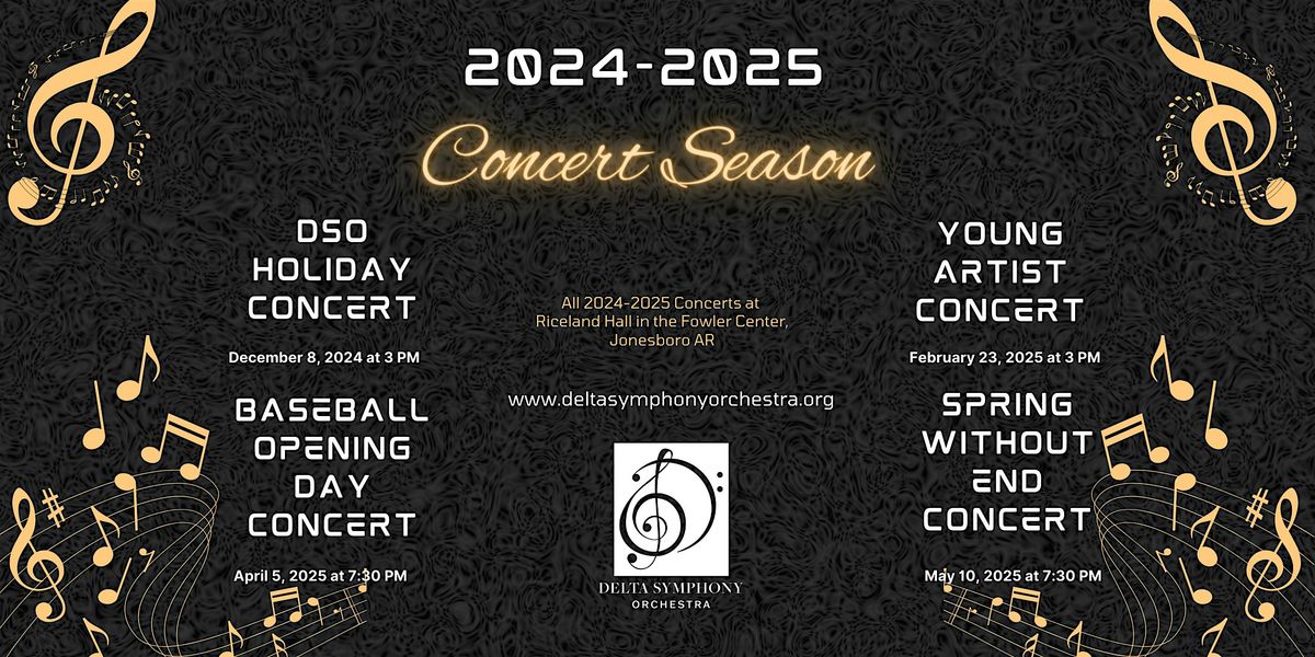 DSO 2024-2025 Season Tickets, Fowler Center, Jonesboro, 8 December 2024 ...