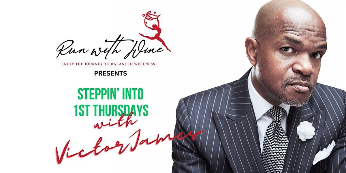 Steppin Into First Thursdays: Chicago Steppin Class with Victor James ...