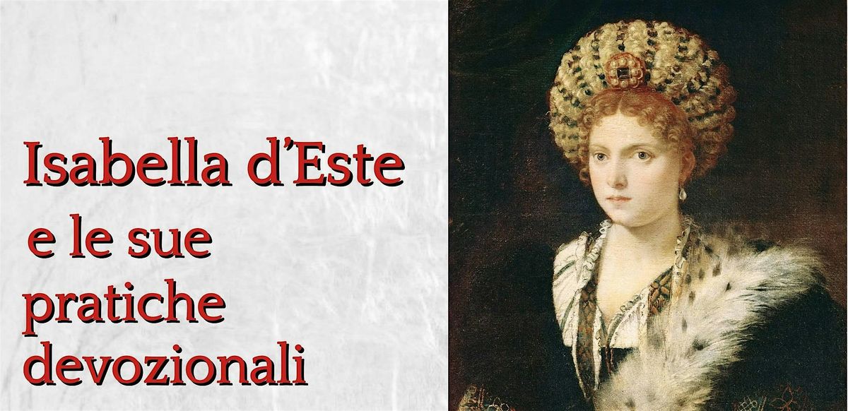 Isabella dEste e le sue pratiche devozionali, Corso Vittorio Emanuele ...