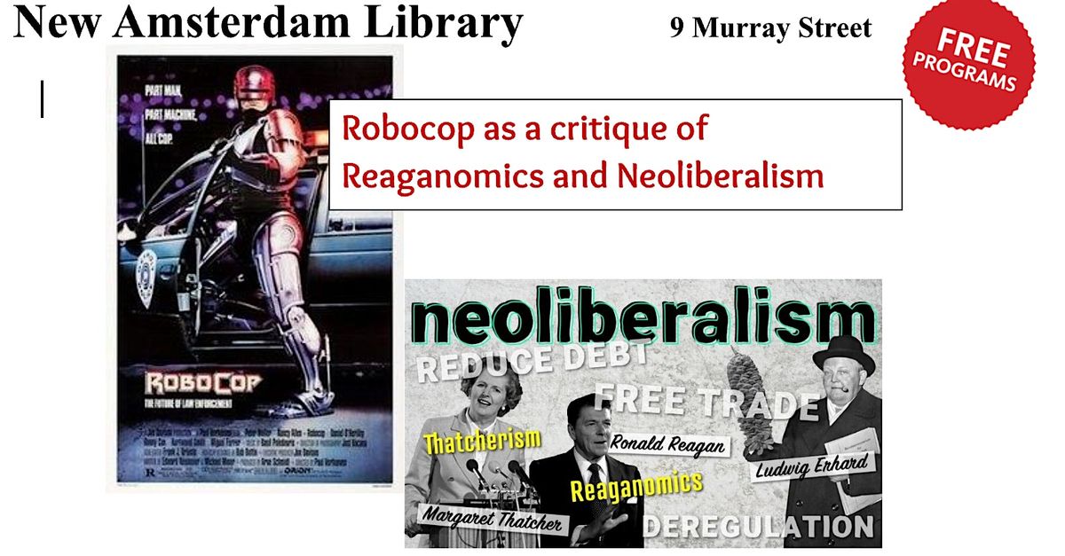 Film Screening and Discussion: RoboCop as a critique of Neoliberalism ...