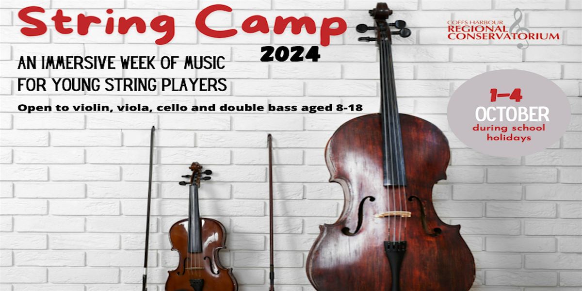 String Camp 2024, Coffs Harbour Regional Conservatorium, 1 October to 4 ...