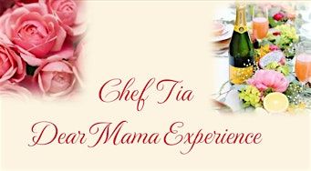Chef Tia – Taste of the City "Dear Mama Experience", The Westside ...