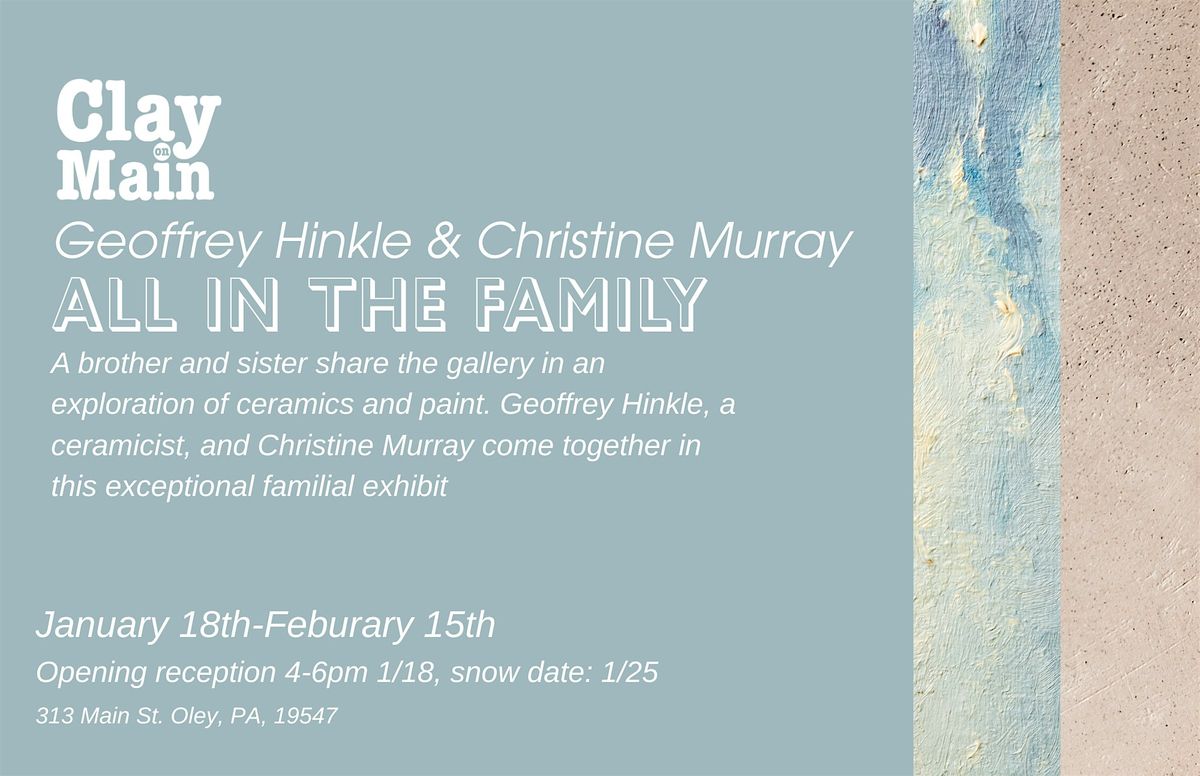 All in the Family: Geoffrey Hinkle & Christine Murray Opening Reception ...