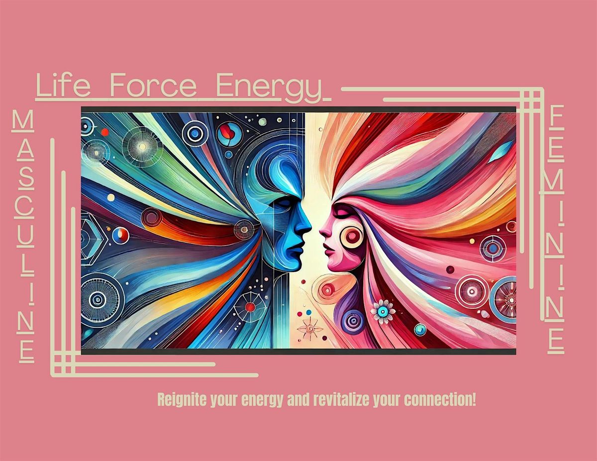 Life Force Energy Activation Between Masculine and Feminine, Tantra ...