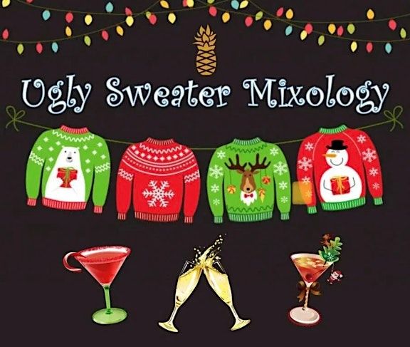 Ugly Sweater Cocktail Class & Christmas Party, 2541 E Sunrise Blvd ...