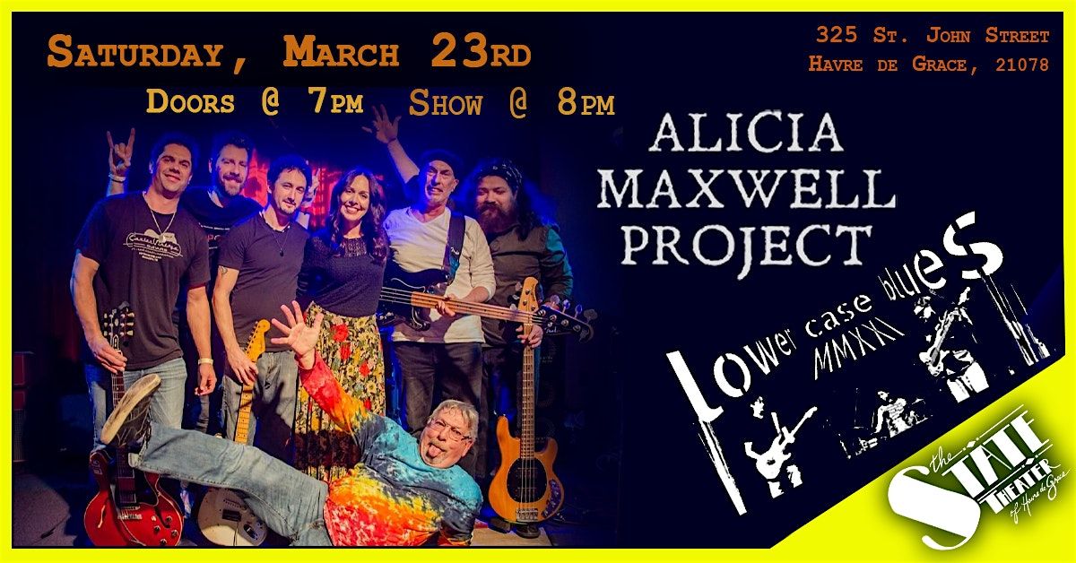 Alicia Maxwell Project & lOWER cASE bLUES, The State Theater of Havre ...