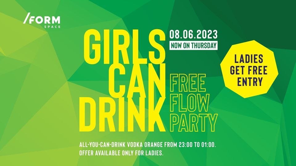 Girls Can Drink: Free Flow Party at /FORM Space, FORM Space, Cluj ...
