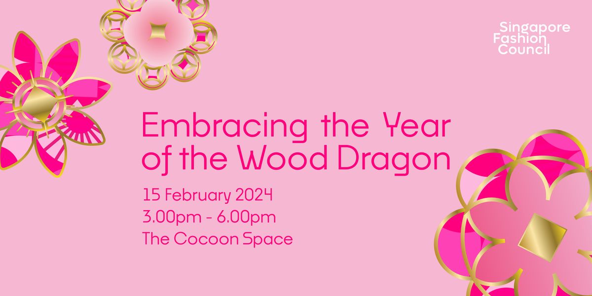 Embracing the Year of the Wood Dragon, The Cocoon Space (An initiative ...