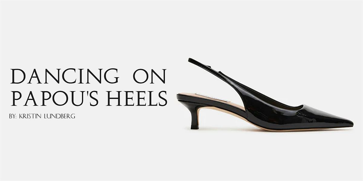 Dancing on Papous Heels: Friday 6/21, Kennedy-McIlwee Studio Theatre, Dunn Avenue, Raleigh, NC ...