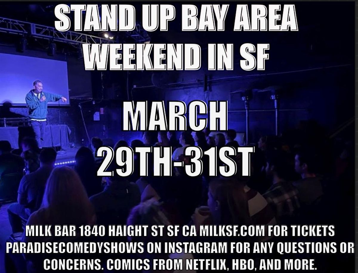 Stand Up Comedy Weekend In The Bay Area, Milk Bar, San Francisco, 29 ...
