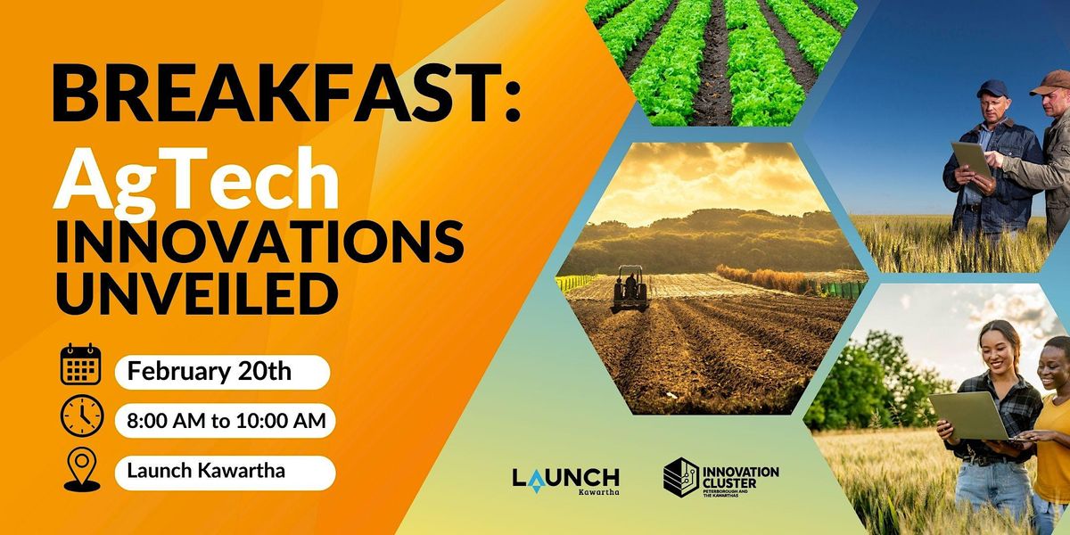 Breakfast: AgTech Innovations Unveiled, Launch Kawartha, Kawartha Lakes ...