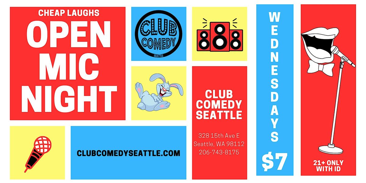 Club Comedy Seattle Cheap Laughs Open Mic Night 6/5/2024 8:00PM, Club ...