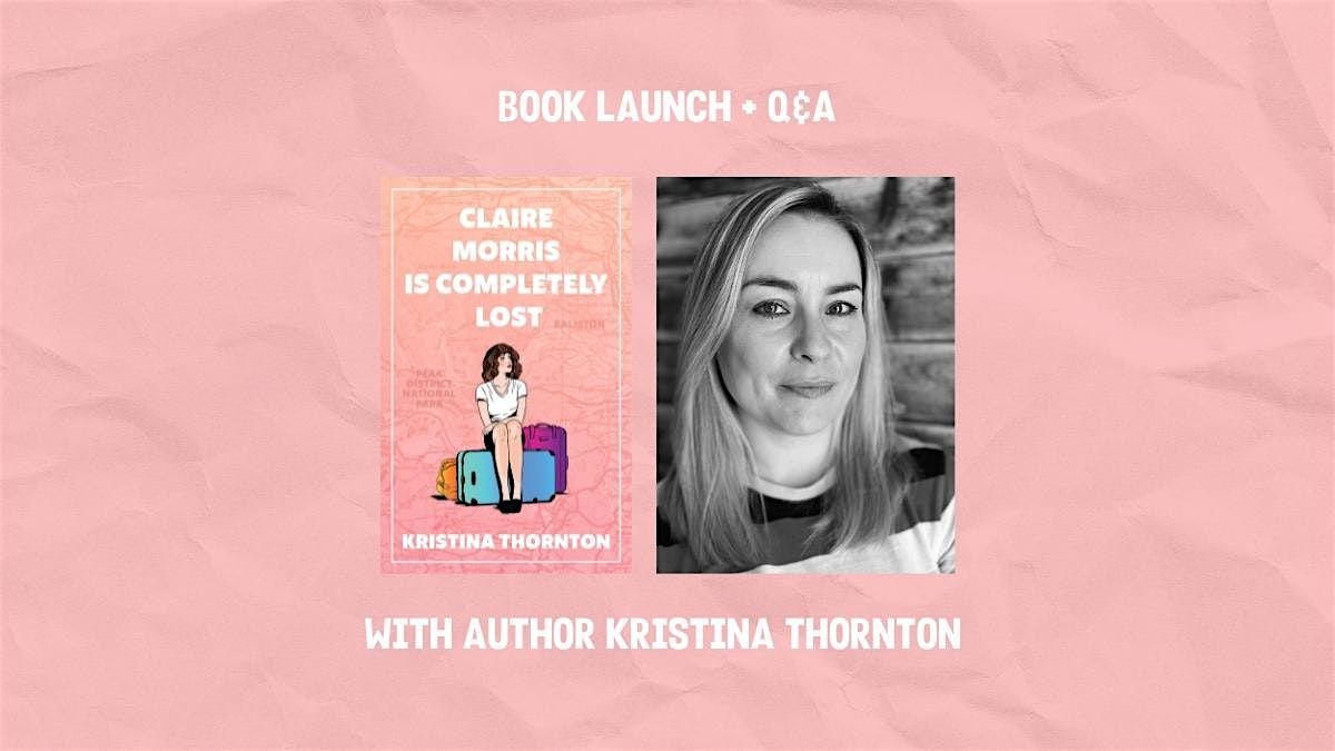 Claire Morris is Completely Lost - Book Launch & Q&A, QUAD, Derby, 27 ...