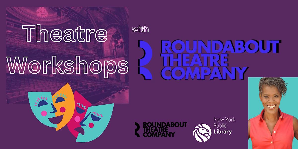 “Creating in Color” with Roundabout Theatre Company, Harlem Library ...