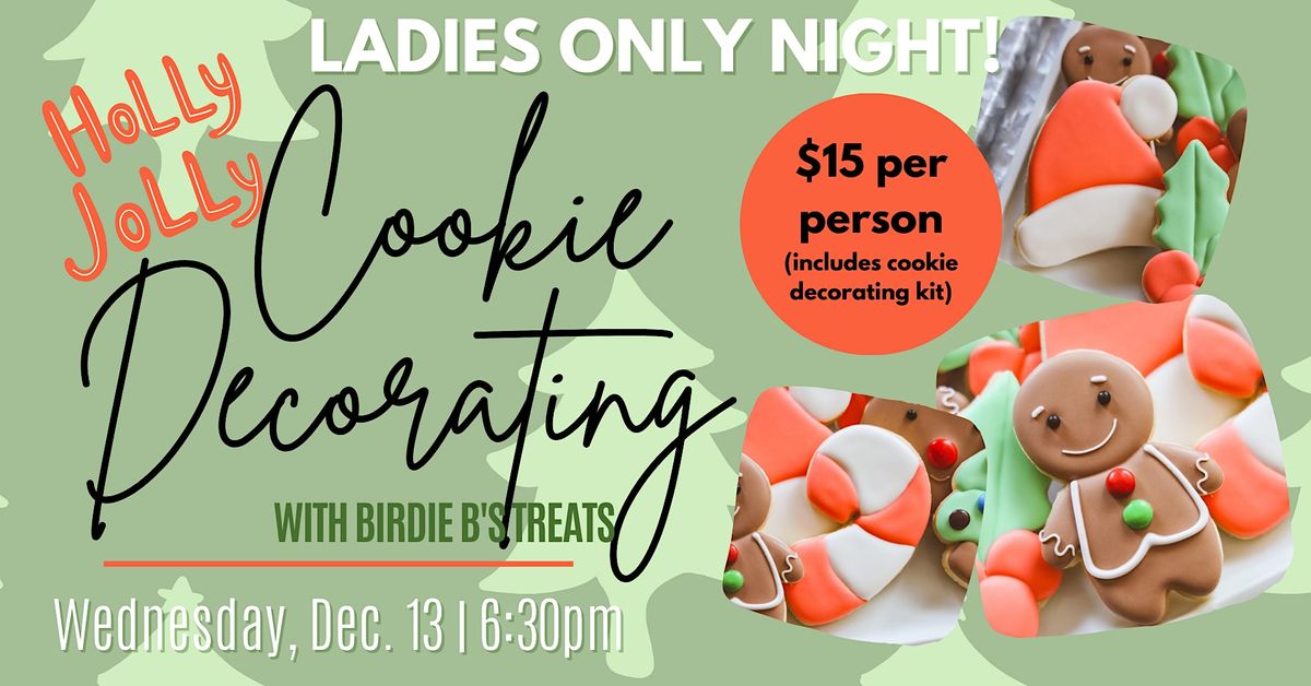 Ladies Only Night - Holly Jolly Cookie Decorating, Revival Hall Taproom ...