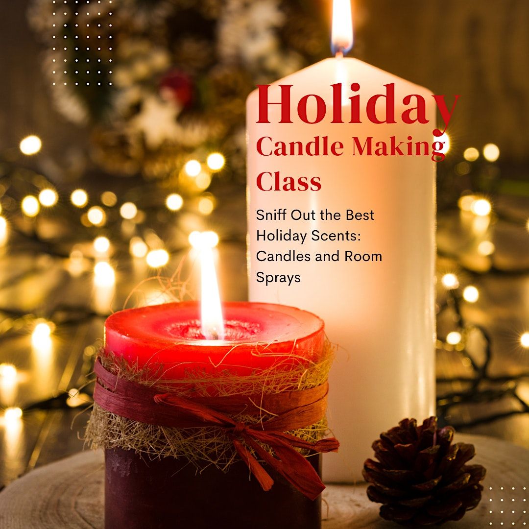 Holiday Candle Making Session - Saturday Vibes, The Book Club- Ambyance ...