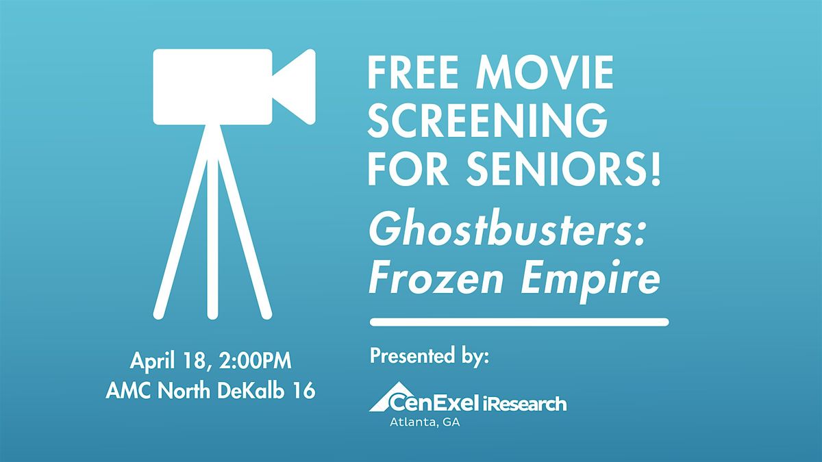Free Movie Screening for Seniors - Ghostbusters: Frozen Empire, AMC ...
