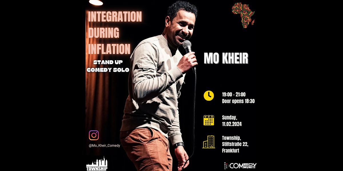 Integration During Inflation - A Stand-Up Comedy Solo Show by Mo Kheir ...