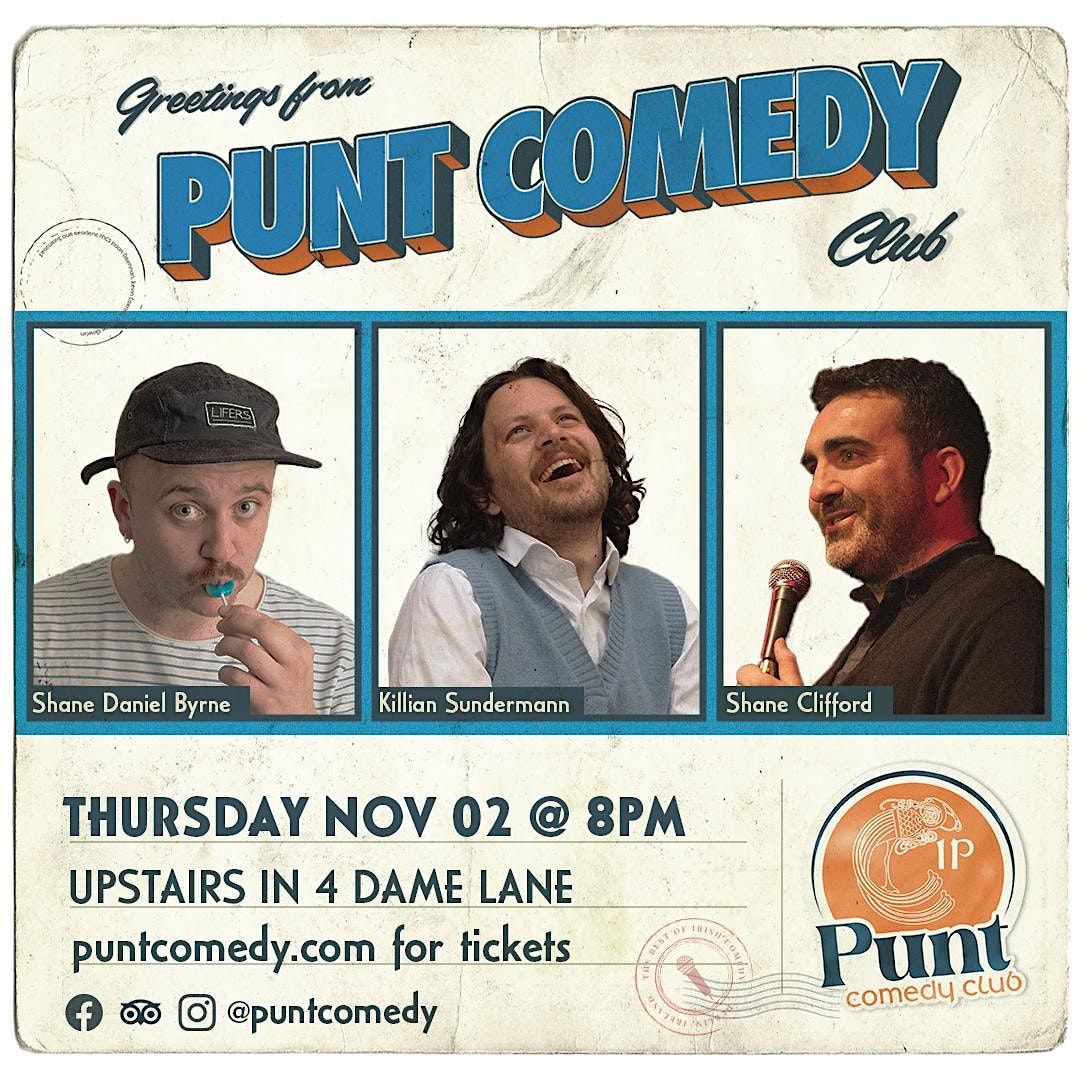 Punt Comedy Club: Killian Sundermann / Shane Clifford / Shane Daniel ...