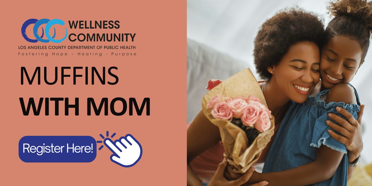 Mothers Day Event - Muffins with Mom, AV Wellness Community Room ...