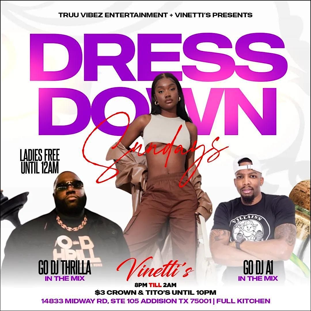 DRESS DOWN SUNDAYS@ VINETTIS, Vinetti's, Addison, 26 November to 27 ...