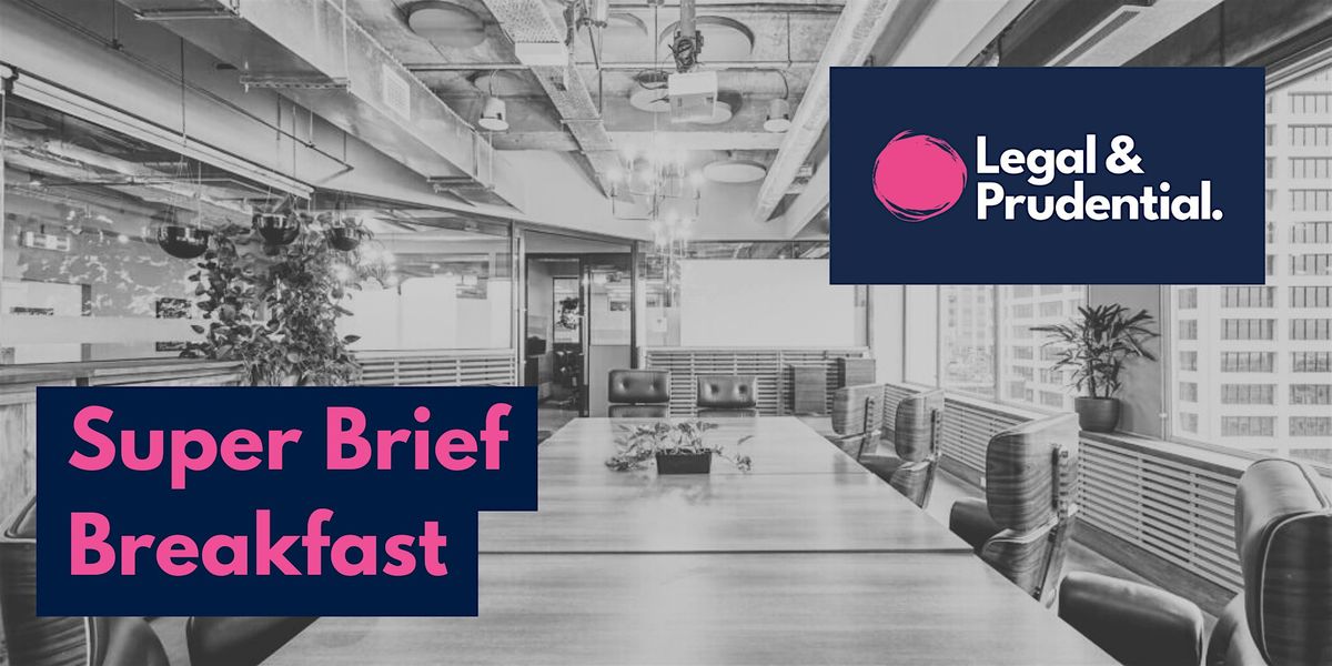 L&P Super Brief Breakfast | September 2024, level 17/31 Queen St ...