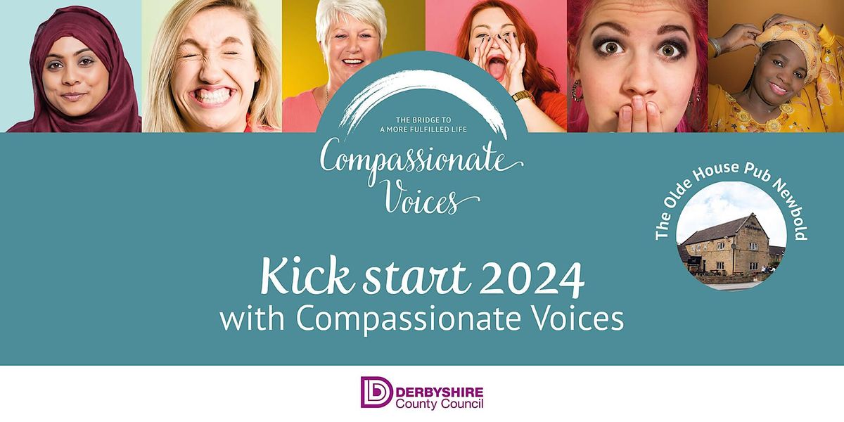 Kick Start 2024 with Compassionate Voices, Olde House, Newbold, 23 ...