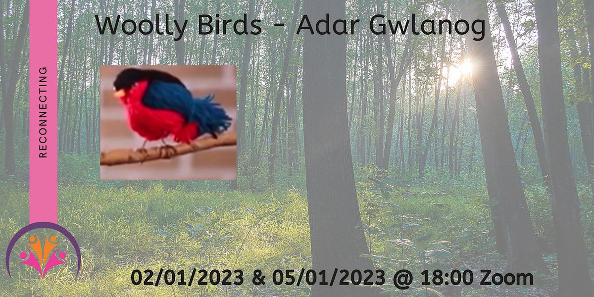 Woolly Birds - Adar Gwlanog, January 2 2023 | Online Event | AllEvents.in