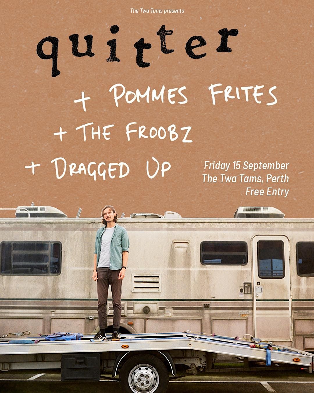 Quitter + Pommes Frites + The Froobz + Dragged Up @ The Twa Tams, The ...