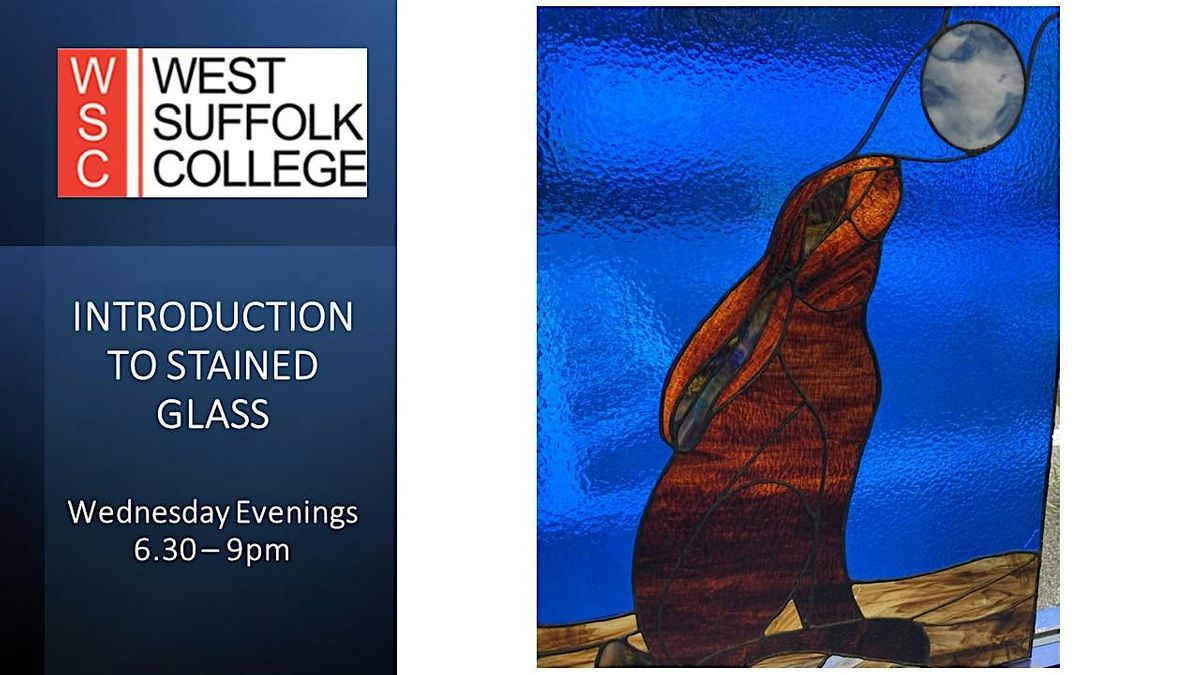 An Introduction to Stained Glass Creations, West Suffolk College In ...