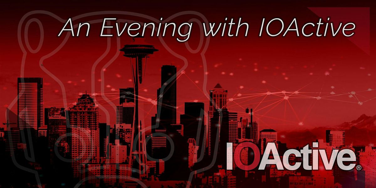 An Evening with IOActive: The DL on LLM Code Analysis, Block 41, Seattle, 20 June 2024 | AllEvents