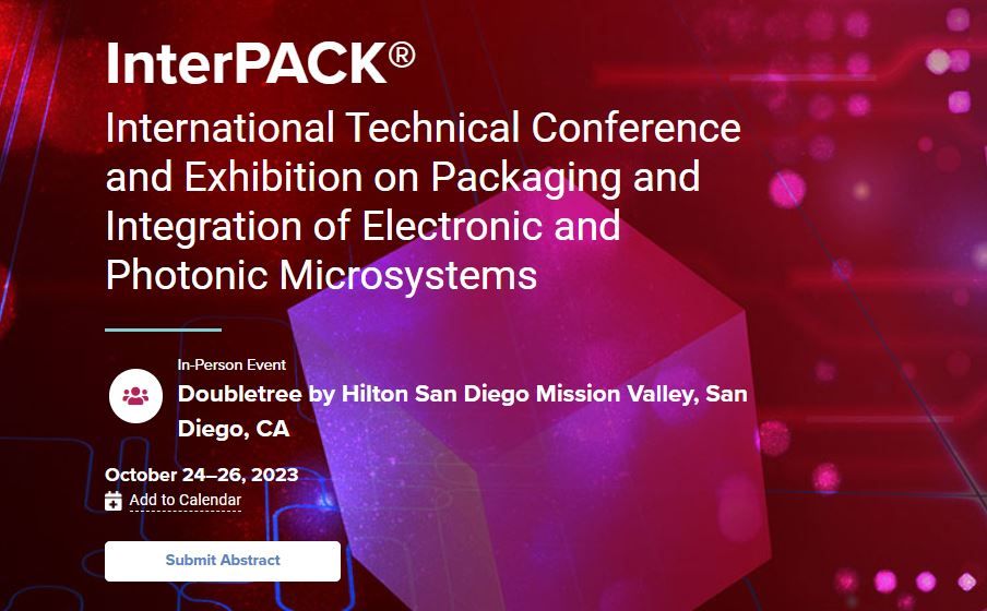 InterPACK 2023: Conference on Packaging and Integration of Electronic ...