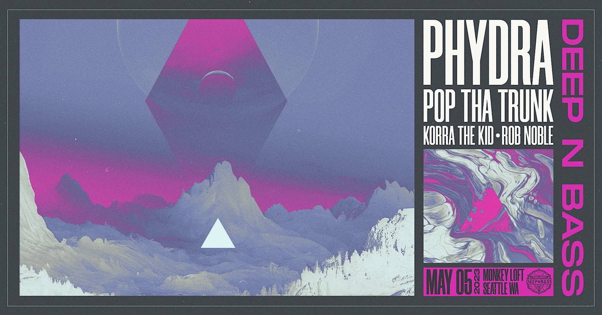 DEEP N BASS w/ Phydra, Pop Tha Trunk, and residents, Monkey Loft ...