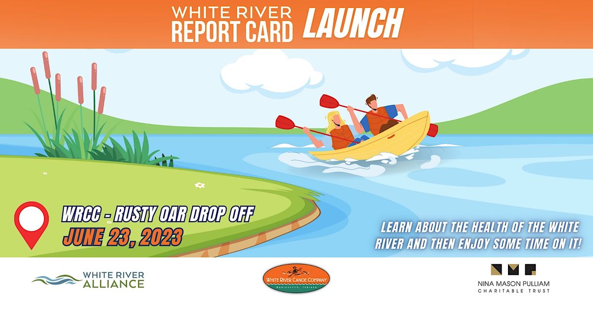 White River Report Card Launch, White River Canoe Company - Rusty Oar ...