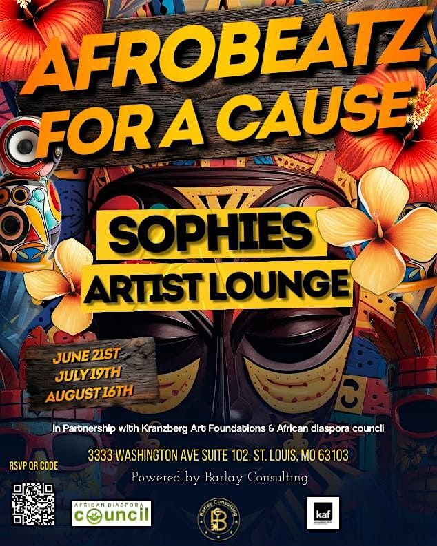 Afrobeatz for a Cause: PART II, Sophie's Artist Lounge, St. Louis, 21 June to 17 August ...