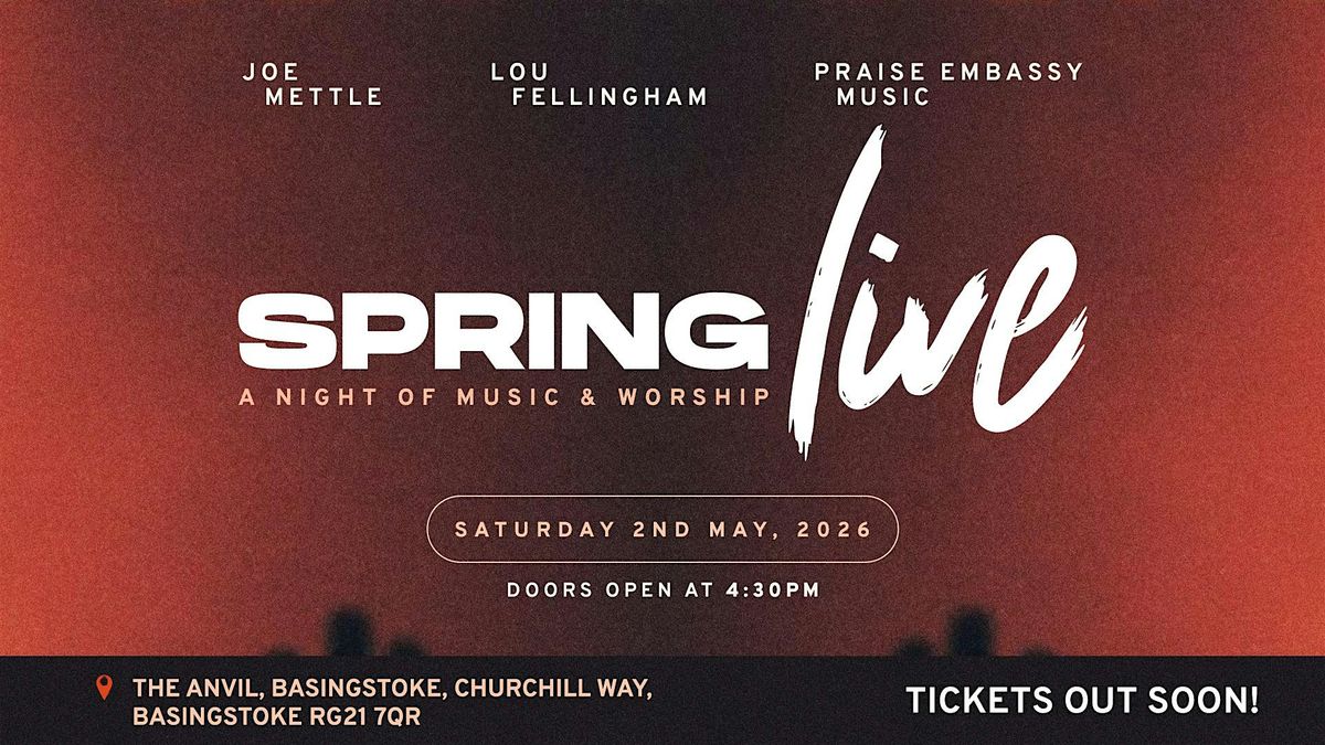 Spring Live 2026 - A Special Night of Music and Worship., The Anvil ...