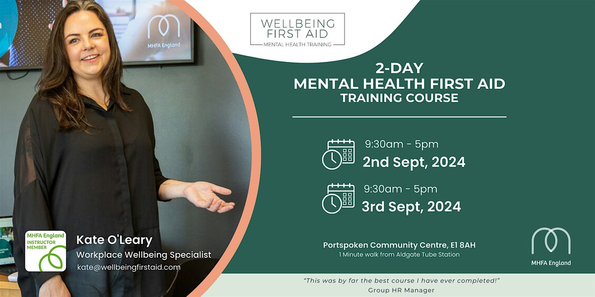 MENTAL HEALTH FIRST AID (MHFAider®) 2-DAY COURSE IN PERSON, EAST LONDON ...