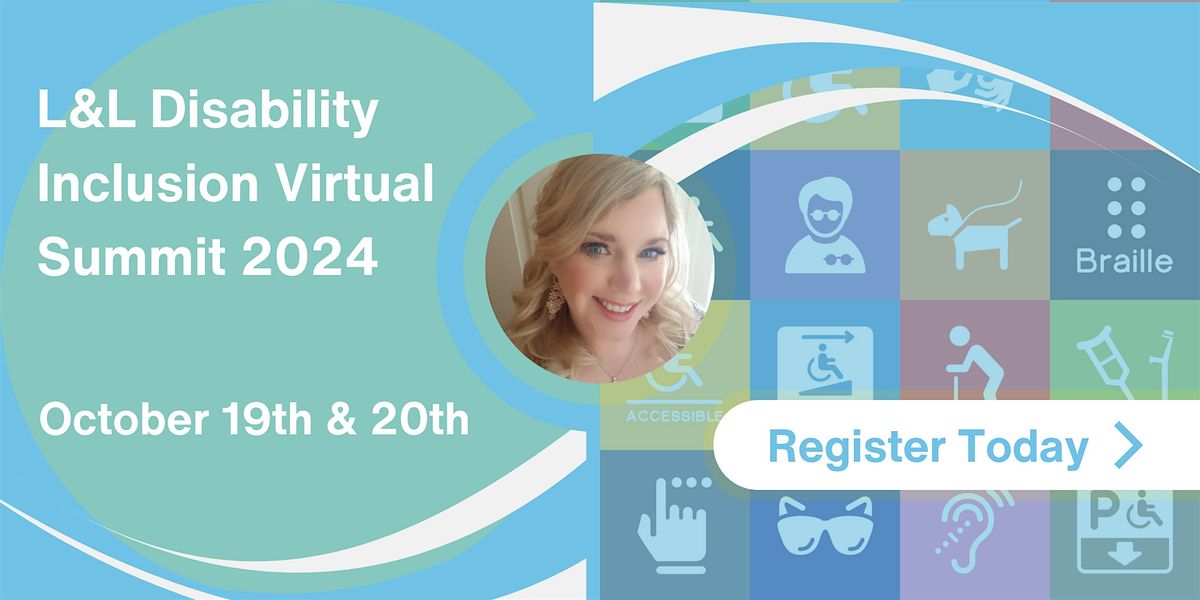 L&L Disability Inclusion Virtual Summit 2024, October 19 to October 20 ...